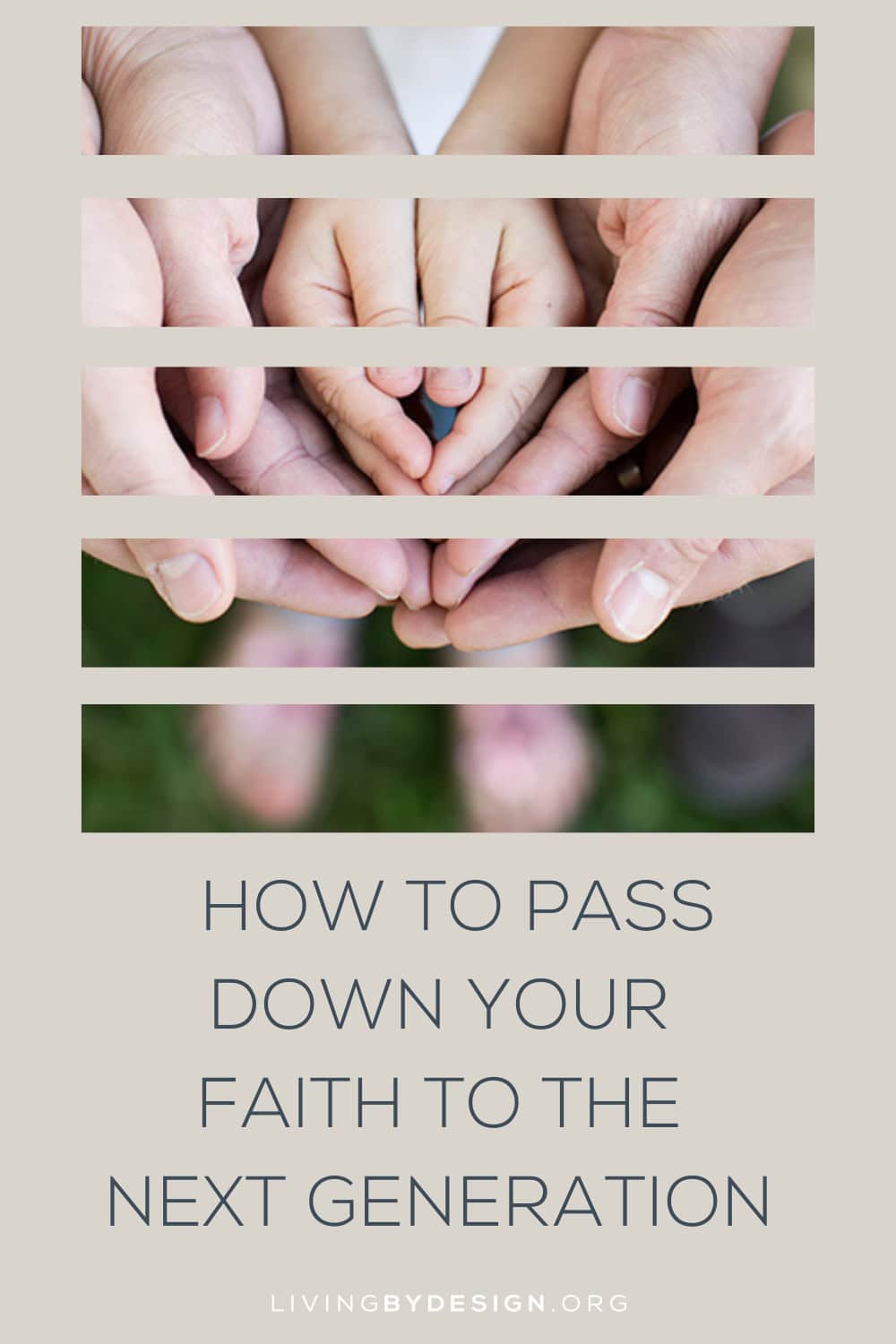 How to Pass Down Your Faith to the Next Generation