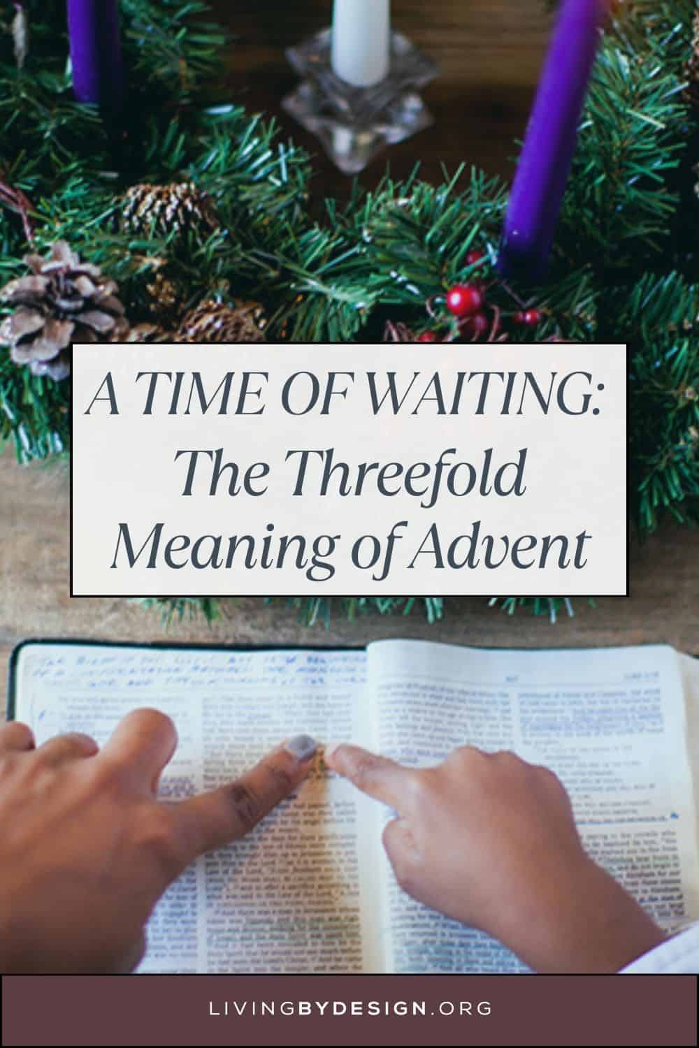 A Time of Waiting: The Threefold Meaning of Advent
