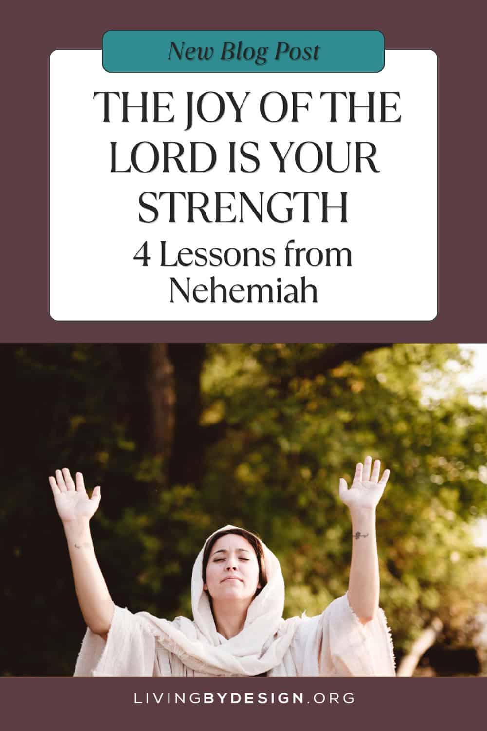 The Joy of the Lord Is Your Strength: 4 Lessons from Nehemiah